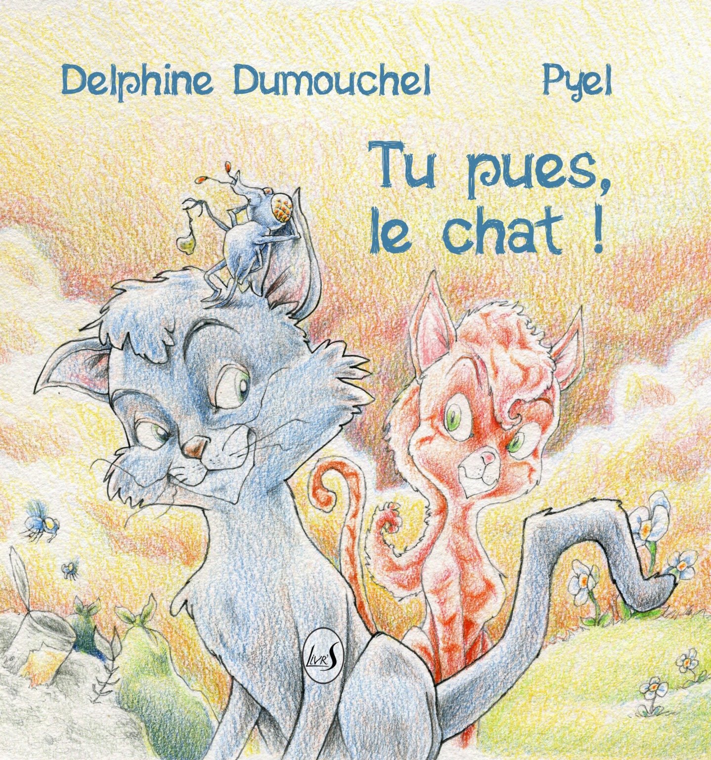 Tu pues, le chat ! - Livr’S Editions
