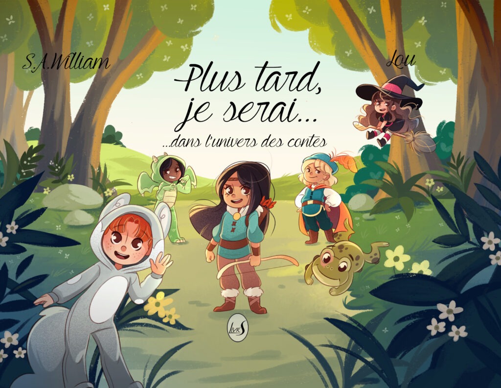 Plus tard, je serai... dans l'univers des contes - Livr’S Editions